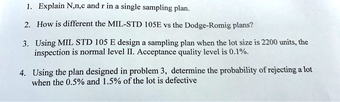 SOLVED: Explain N, n, c, and in a single sampling plan. How is the MIL ...