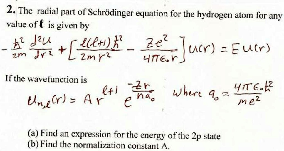 SOLVED: The radial part of the SchrÃ¶dinger equation for the hydrogen atom for any value of n is ...