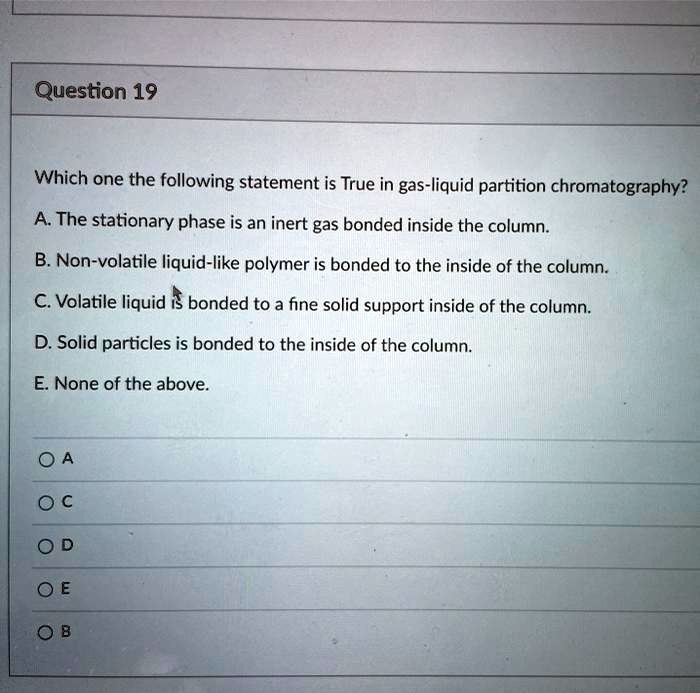 question 19 which one the following statement is true in gas liquid ...