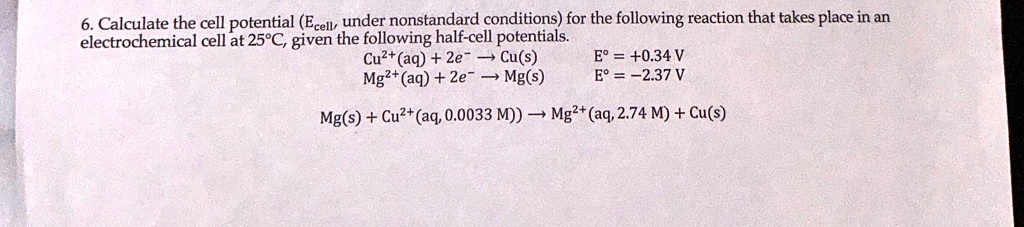 calculate the cell potential ecell under nonstandard conditions for the ...