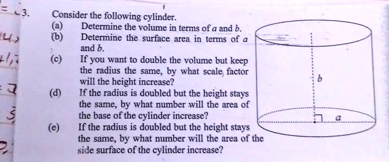 3. Consider the following cylinder. (a) Determine the volume in terms ...