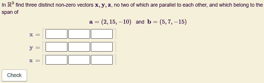 in r find three distinct non zero vectors x y 2 no two of which are parallel to each other and ...