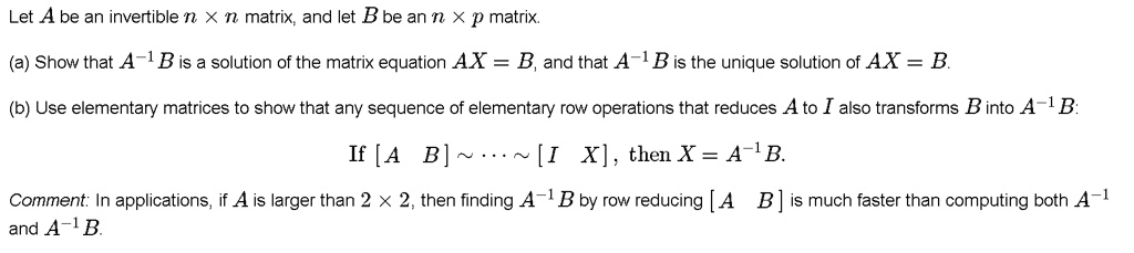 let a be an invertible n x n matrix and let b be an n x p matrix a show ...