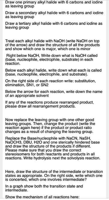 SOLVED: Draw one primary alkyl halide with 6 carbons and iodine as ...