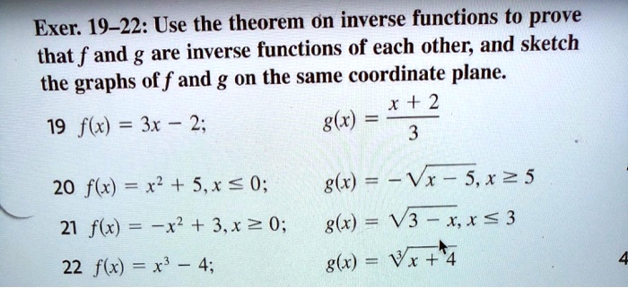 SOLVED: Exer: 19-22: Use the theorem on inverse functions to prove that ... SOLVED: Exer: 19-22: Use the theorem on inverse functions to prove that ...