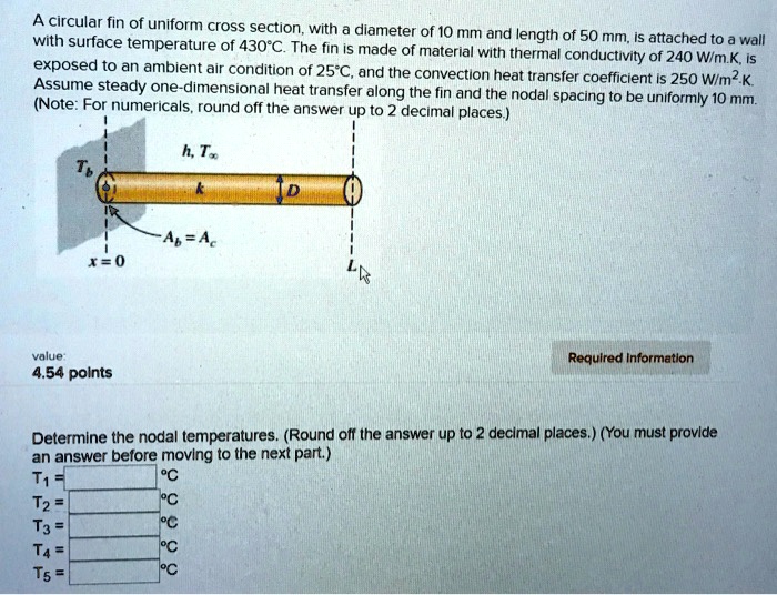 SOLVED: A circular fin of uniform cross section, with a diameter of 10 ...