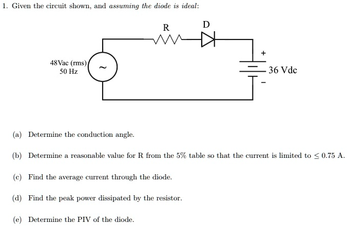 SOLVED: Given the circuit shown, and assuming the diode is ideal: R = ? D = ? 48VAC (rms, 50 Hz ...