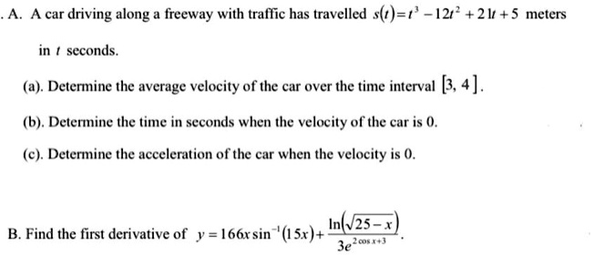 SOLVED:A car driving along freeway with traffic has travelled s(t)=t ...