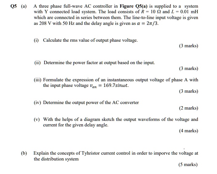 q5 a a three phase full wave ac controller in figure q5a is supplied to a system with y ...