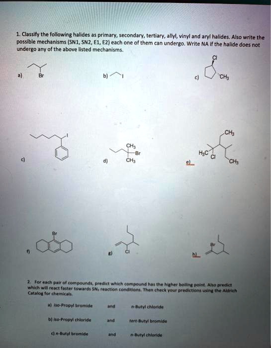 SOLVED: Classify the following halides as primary, secondary, tertiary ...