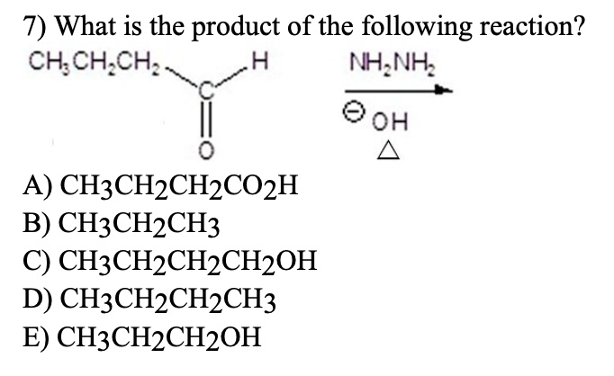 SOLVED: 7) What is the product of the following reaction? CH.CHCH NHNH2 ...