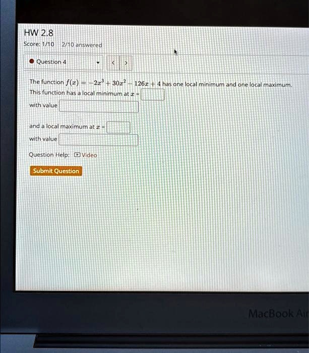 SOLVED: HW 2.8 Score: Question 4 The function f(x) = −2x³ +30x² - 126x ...