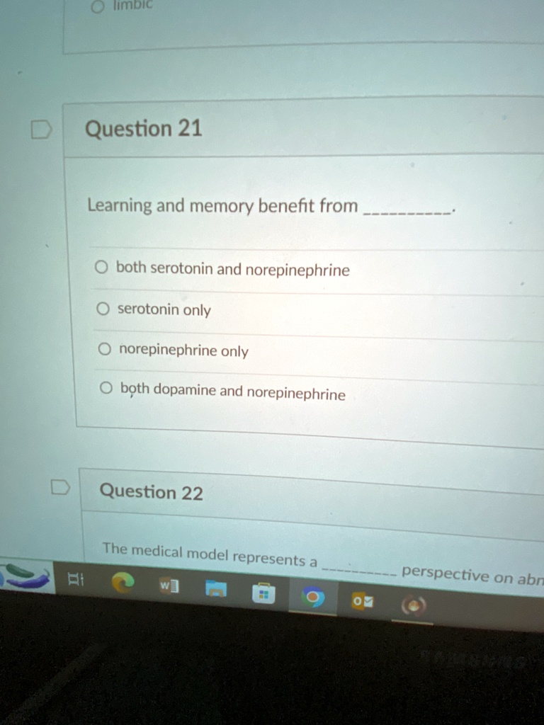 SOLVED: Question 21 Learning and memory benefit from both serotonin and ...