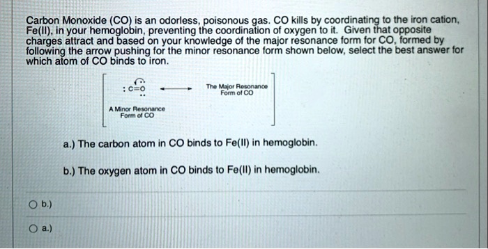 SOLVED: Carbon Monoxide (CO) is an odorless, poisonous gas. CO kills by ...