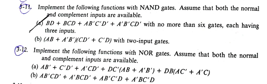 Implement The Following Functions With Nand Gates Assume That Both The Normal And Complement