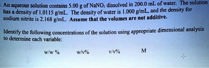 SOLVED: An aqueous solution contains 5.00 g of NaNO3 dissolved in 200.0 ...