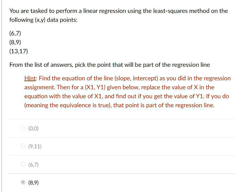 you are tasked to perform a linear regression using the least squares method on the following xv ...