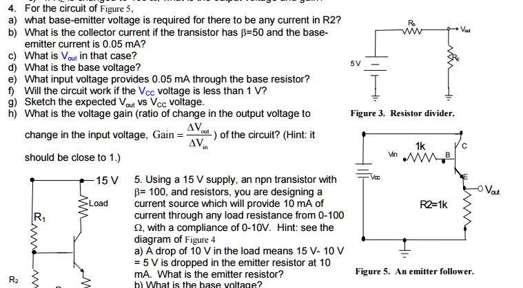 4. For the circuit of Figure 5, a) what base-emitter voltage is ...