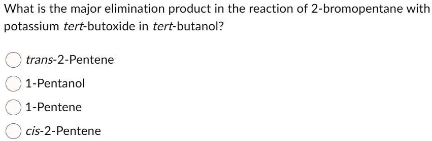SOLVED: What is the major elimination product in the reaction of 2 ...