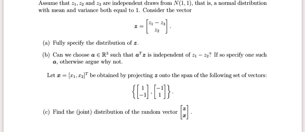 SOLVED:Assume that 21. 22 and ~x are independent draws from N(1,1 ...