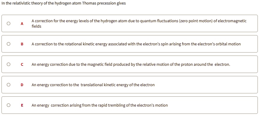 In the relativistic theory of the hydrogen atom Thomas...
