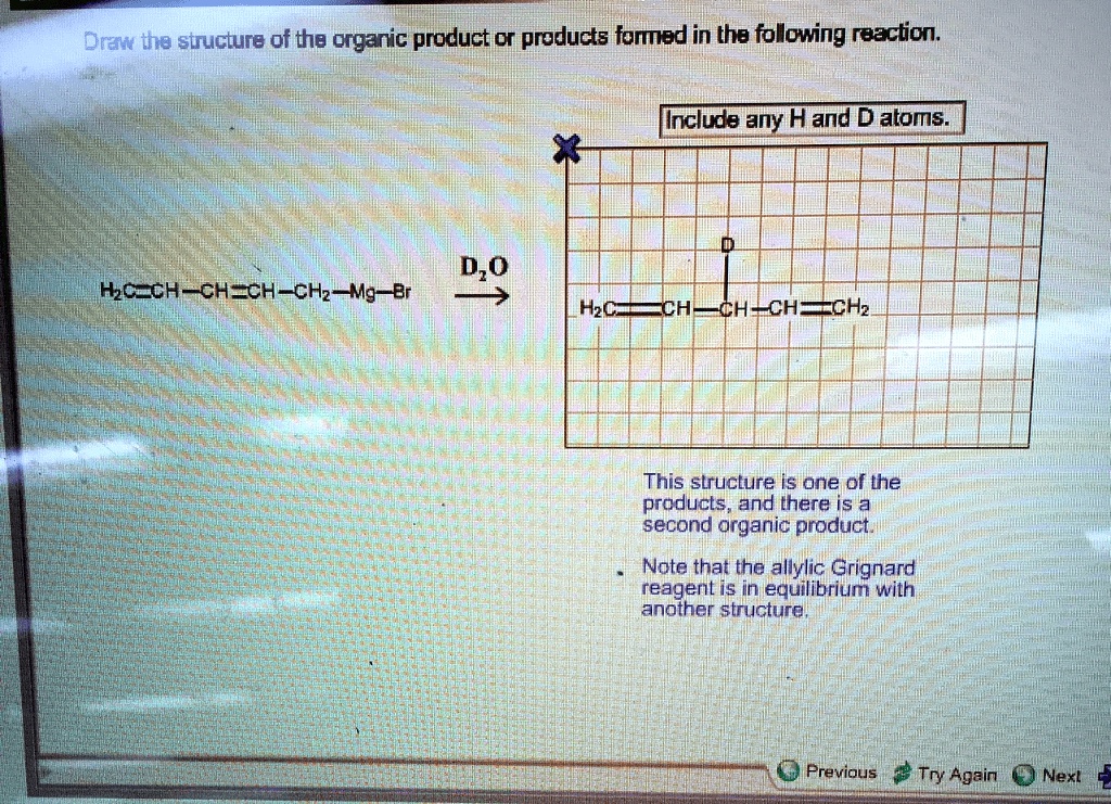 SOLVED: 'Draw the structure of the organic product or products formed in the following reaction ...