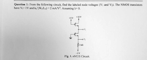 SOLVED: Question 1: From the following circuit, find the labeled node voltages (V1 and V2). The ...