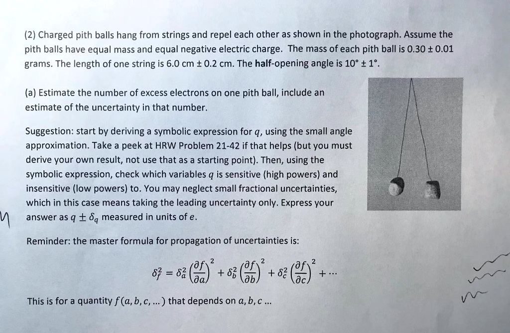 2 charged pith balls hang from strings and repel each other as shown in ...