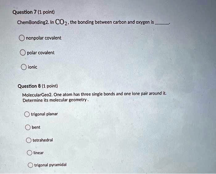 SOLVED: Question 7 (1 point) ChemBonding2: In CO2, the bonding between ...