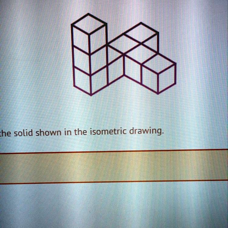 the solid shown in the isometric drawing.