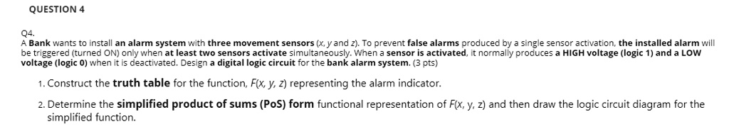 SOLVED: Q4. A bank wants to install an alarm system with three movement sensors (x, y, and z ...