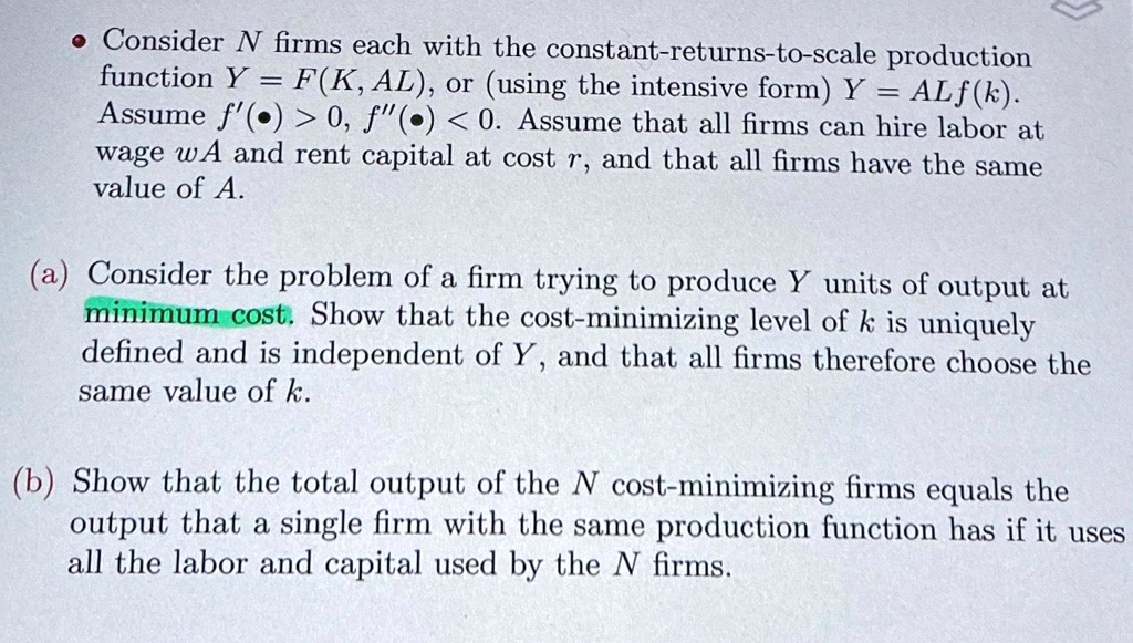 SOLVED: Consider N firms, each with the constant-returns-to-scale production function Y=F(K,AL ...
