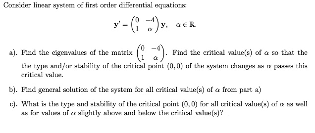SOLVED: Consider linear system of first order differential equations: y' = Find the eigenvalues ...