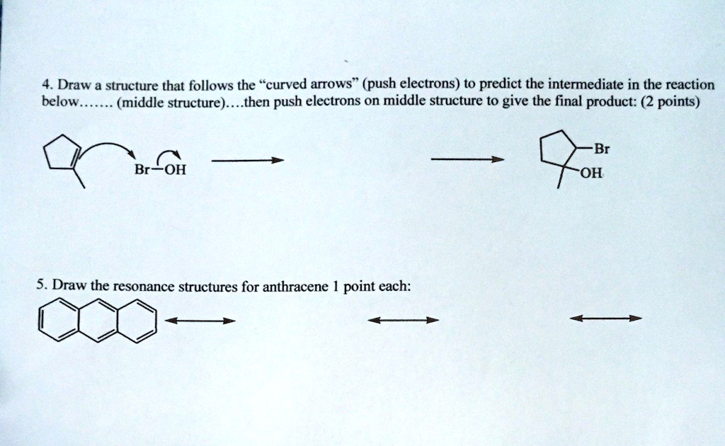 draw a structure that follows the curved arrows push electrons to ...