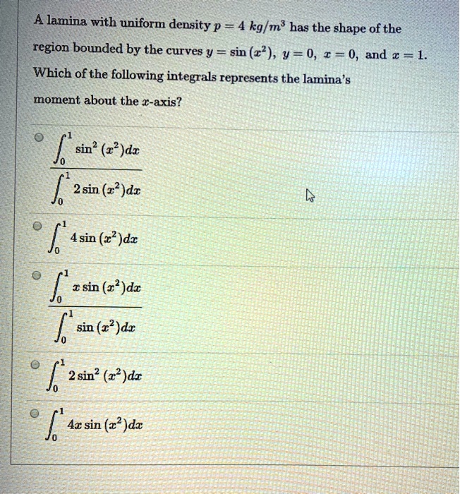 a lamina with uniform density p 4 kgm has the shape ofthe region ...
