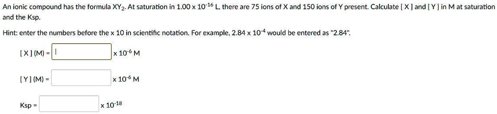 an ionic compound has the formula xyz at saturation in 100 x 10 16 l ...