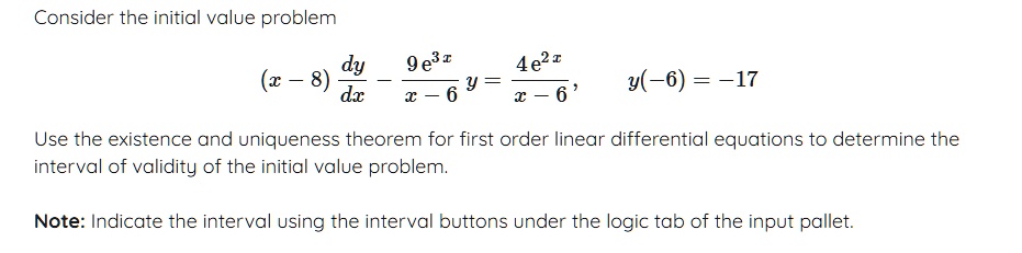 SOLVED:Consider the initial value problem dy dx 4e21 6 y = x _ 6 y(-6) = -17 Use the existence ...