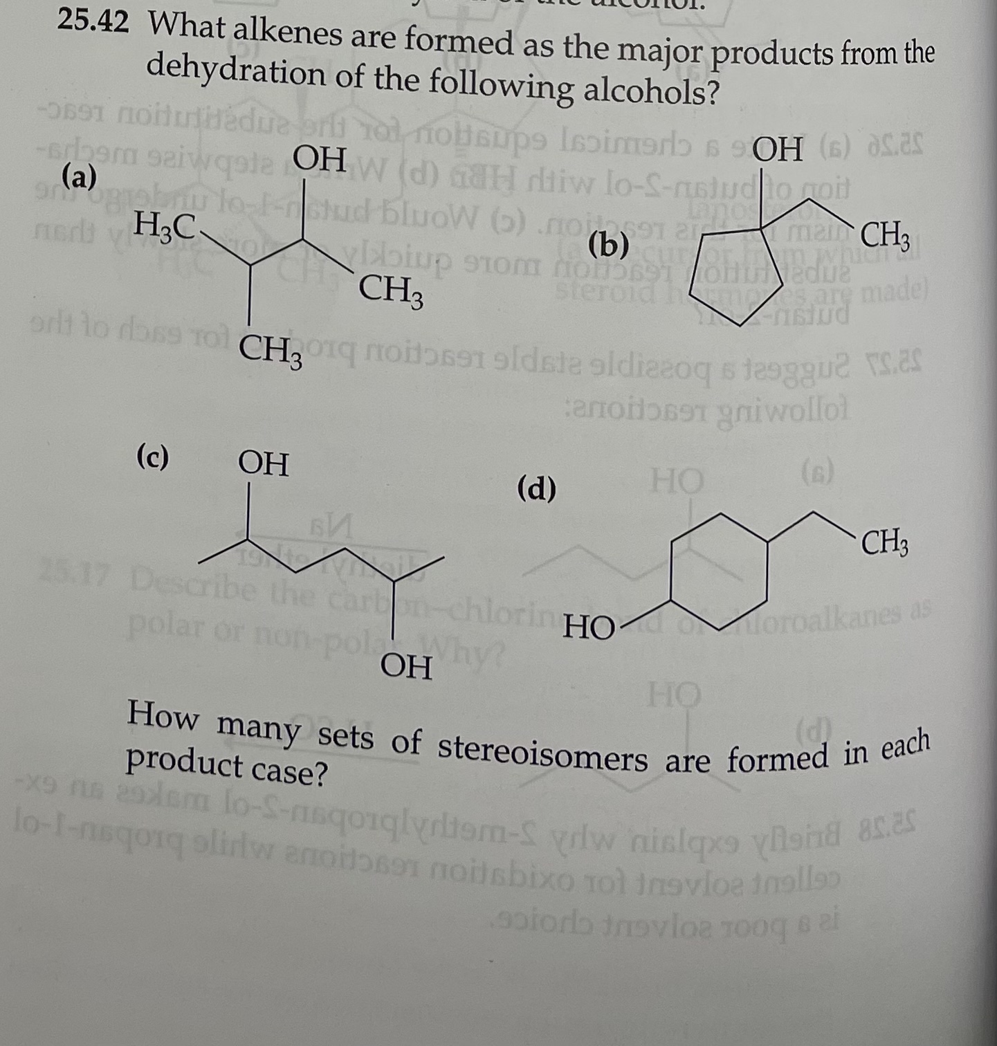 SOLVED: 25.42 What alkenes are formed as the major products from the dehydration of the ...