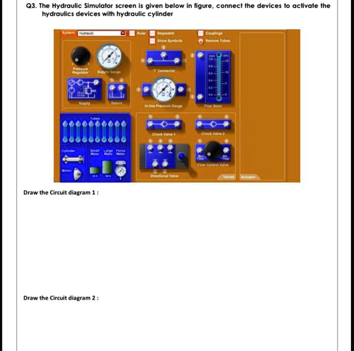 SOLVED: Q3. The Hydraulic Simulator screen is given below in the figure ...