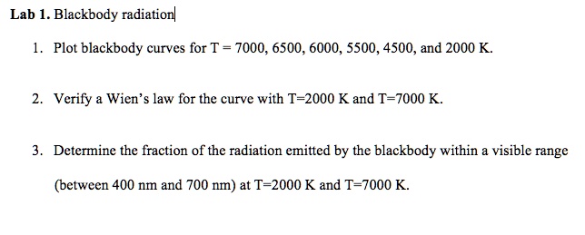 Lab 1. Blackbody radiation 1. Plot blackbody curves for T = 7000, 6500 ...