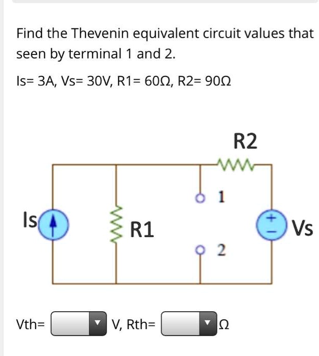 Find the Thevenin equivalent circuit values that seen by terminal 1 and ...