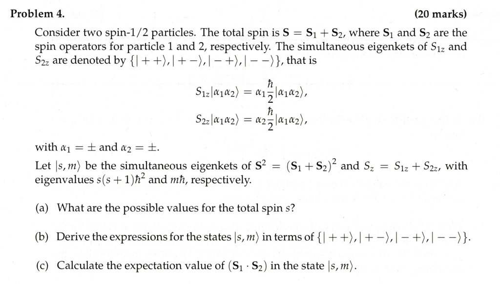 problem 4 20 marks consider two spin 12 particles the total spin is s ...