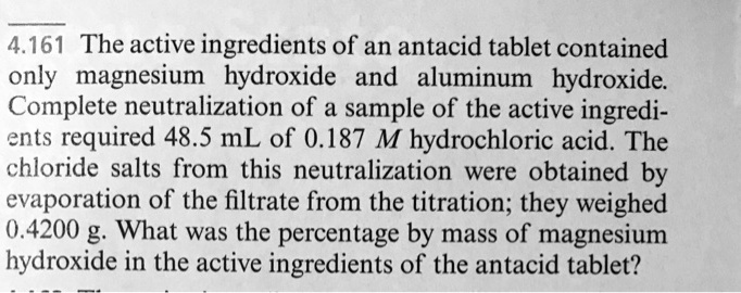 4.161 The active ingredients of an antacid tablet contained only ...