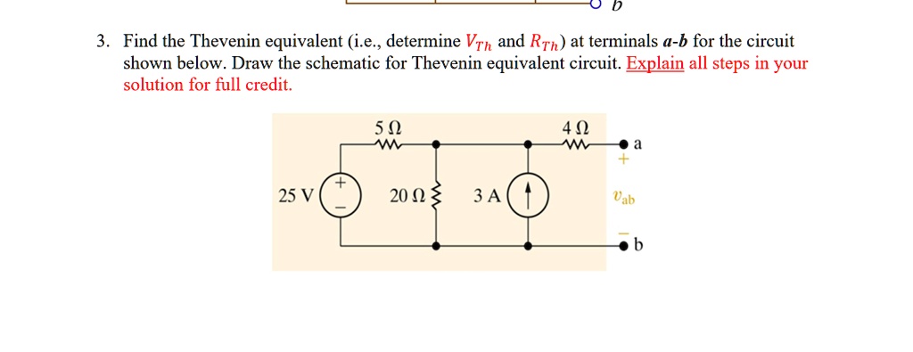 3. Find the Thevenin equivalent (i.e., determine VTh and RTh) at ...