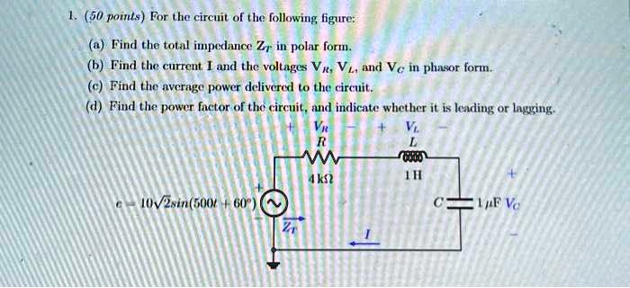 SOLVED: For the circuit of the following figure: a) Find the total impedance Zr in polar form. b ...