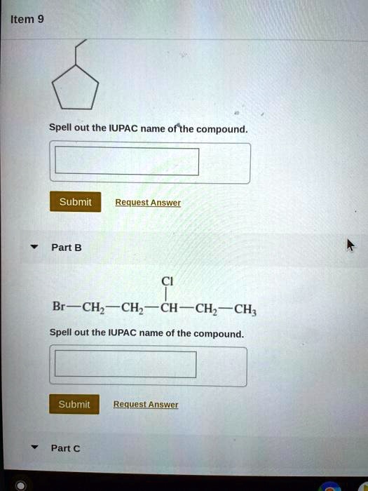 Solved Item 9 Spell Out The Iupac Name Of The Compound Submit Request Answer Part B Br Ch 3807