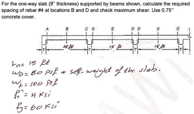 SOLVED: For the one-way slab (9" thickness) supported by beams shown, calculate the required ...