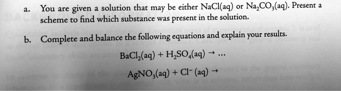 SOLVED: You are given solution that may be either NaCl(aq) Naz CO;(aq ...
