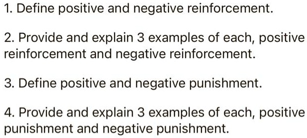 VIDEO solution: 1. Define positive and negative reinforcement. 2 ...