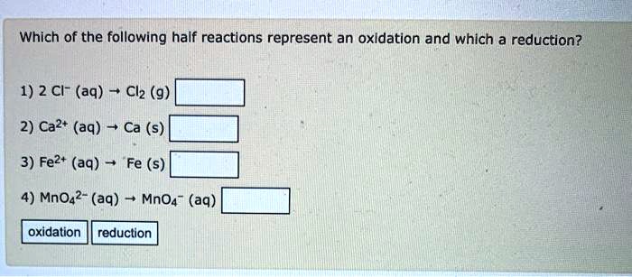 Which of the following half reactions represent an oxidation...